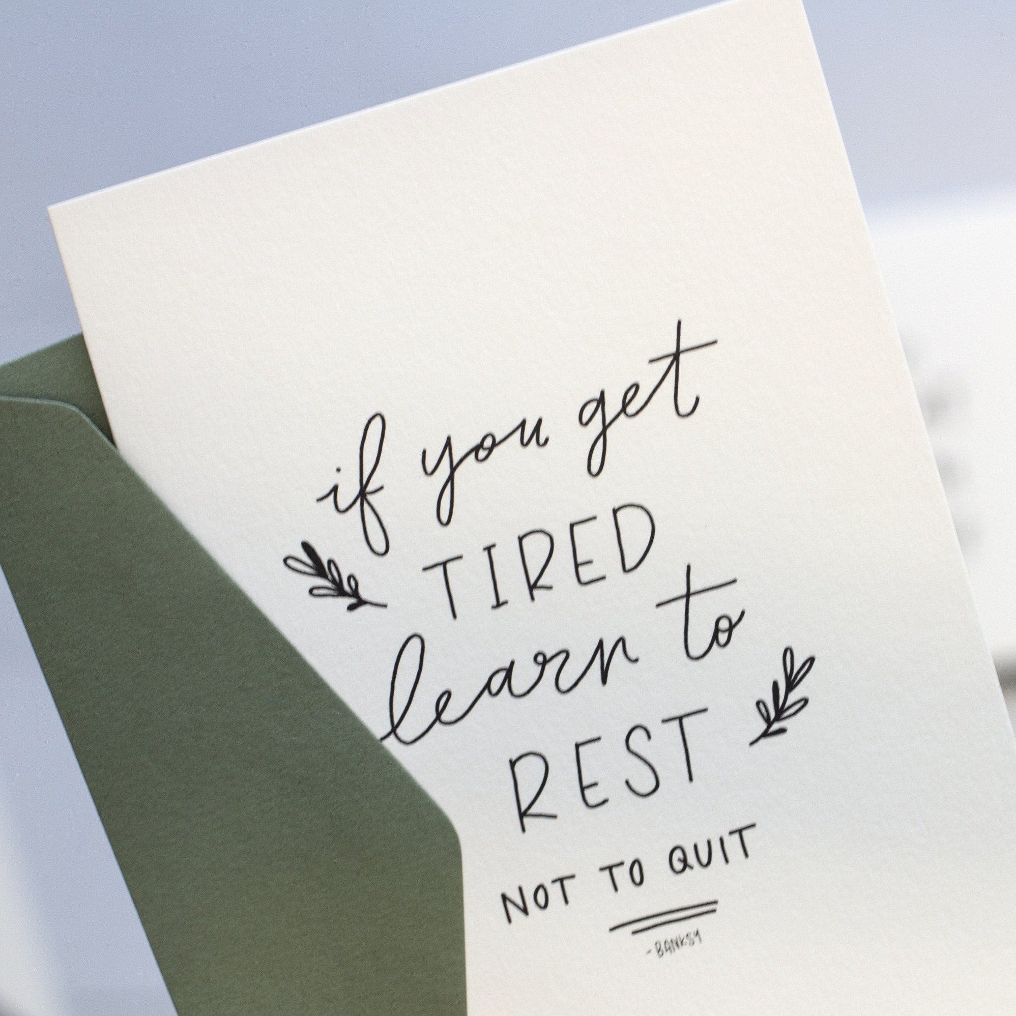 If You Get Tired Greeting Card ON SALE – In The Daylight