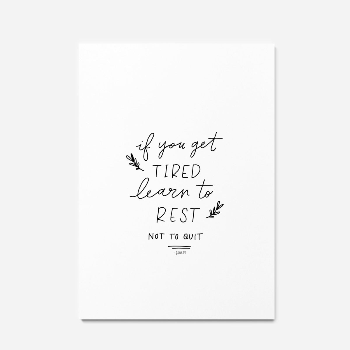 Learn To Rest Print – In The Daylight